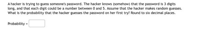 Solved A hacker is trying to guess someone's password. The | Chegg.com