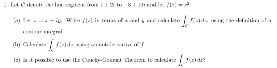 Solved Let C ﻿denote the line segment from 1+2i ﻿to -3+10i | Chegg.com