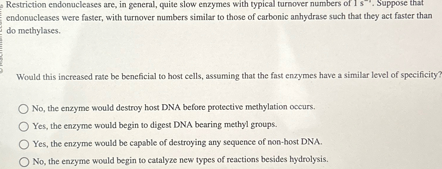 Solved Restriction endonucleases are, in general, quite slow | Chegg.com