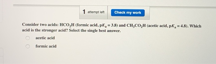 Solved 1 attempt left Check my work Consider two acids: HCO | Chegg.com