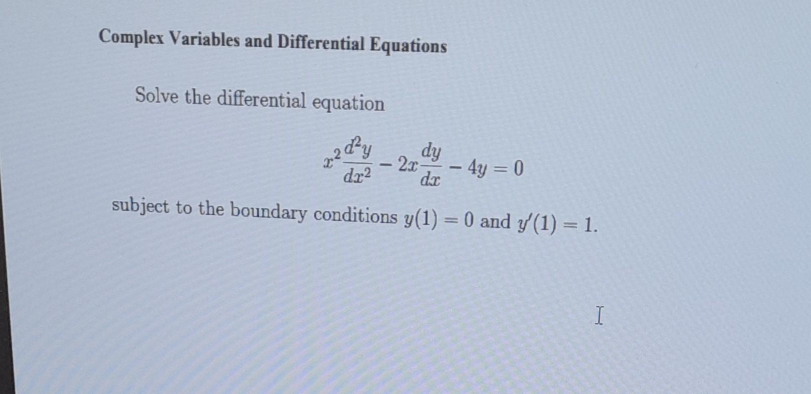 Solved Complex Variables and Differential Equations Solve | Chegg.com