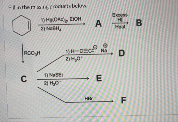 Solved Fill in the missing products below. 1) Hg(OAC)2,EtOH | Chegg.com