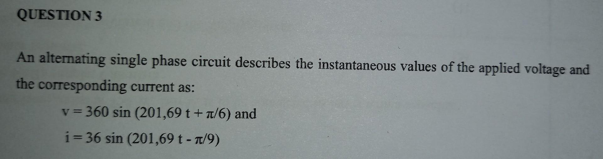 Solved An alternating single phase circuit describes the | Chegg.com