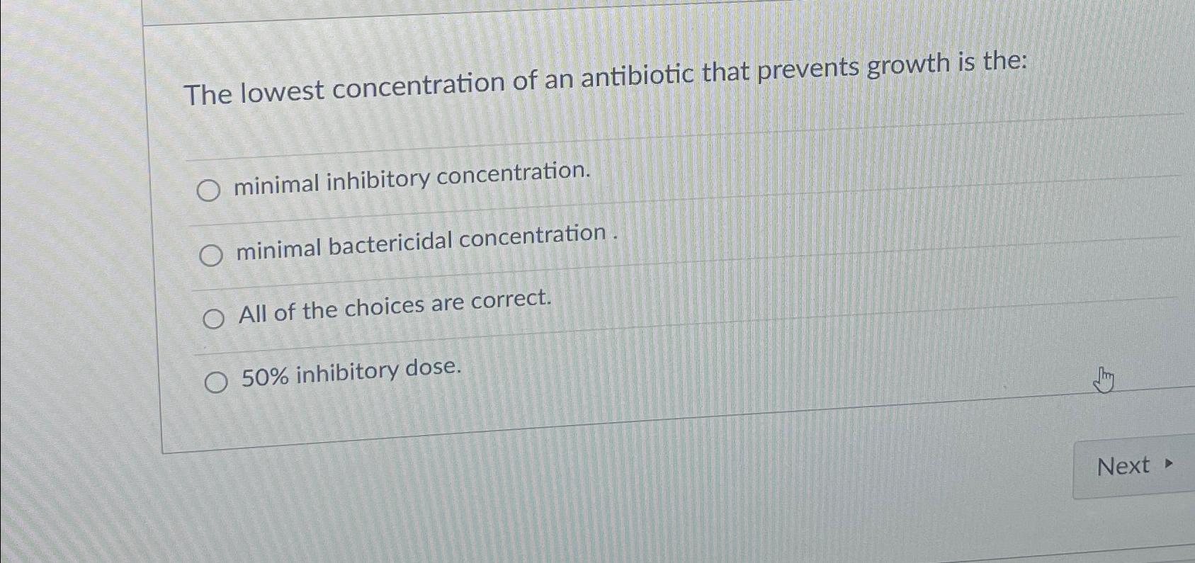 Solved The lowest concentration of an antibiotic that | Chegg.com