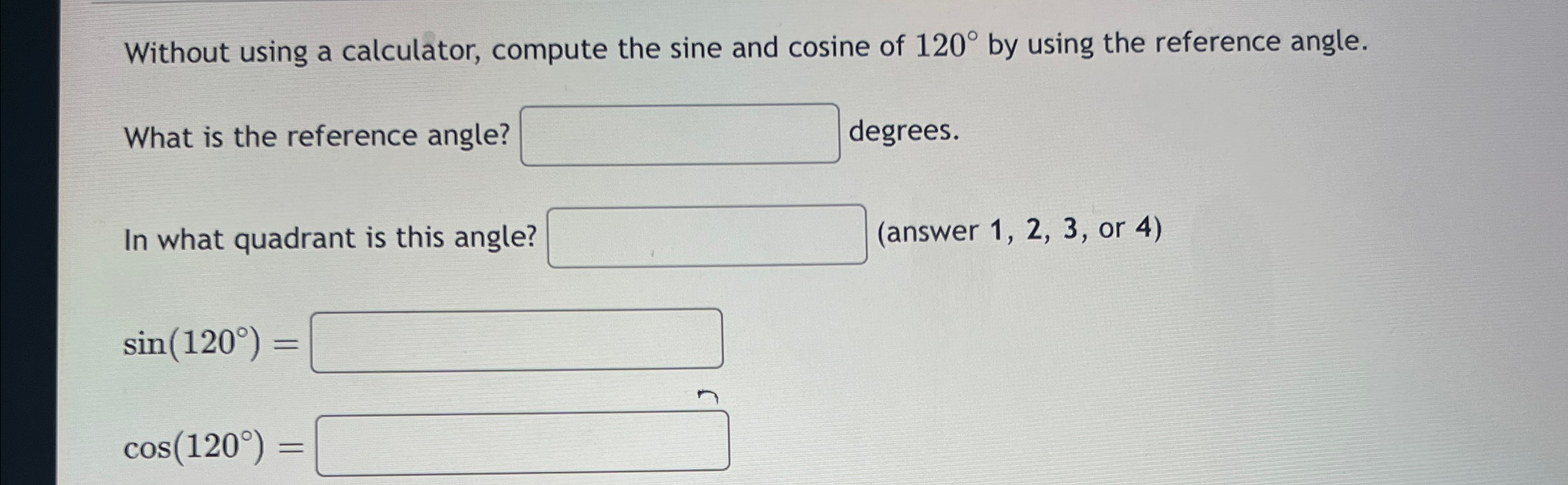 Solved Without using a calculator, compute the sine and | Chegg.com