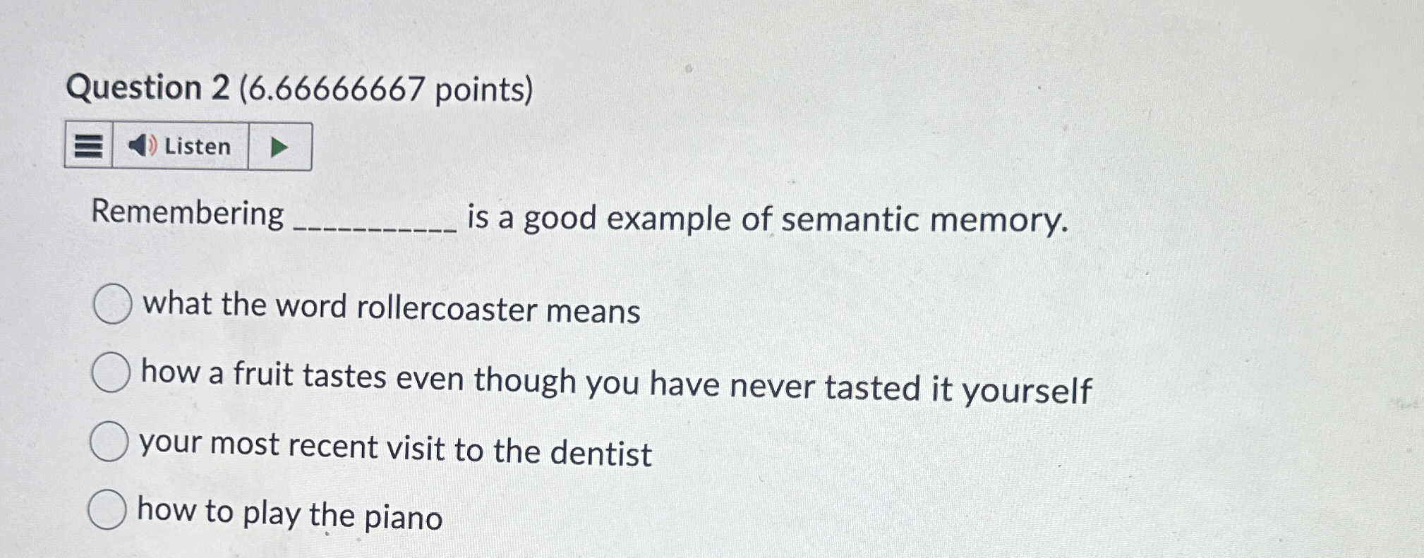 Solved Question 2 ( 6.66666667 ﻿points)ListenRemembering | Chegg.com