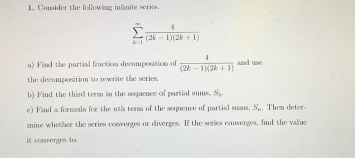 Solved 1. Consider the following infinite series. k=1 4 | Chegg.com