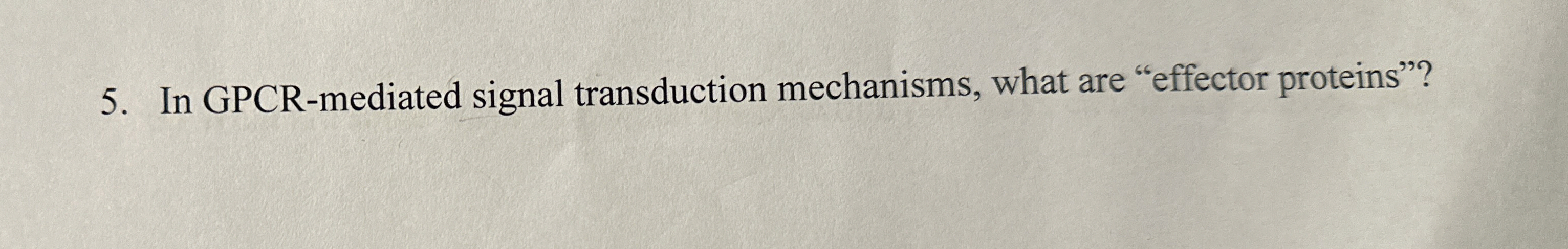 Solved In GPCR-mediated signal transduction mechanisms, what | Chegg.com