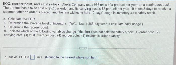 Solved EOQ, reorder point, and safety stock Alexis Company | Chegg.com