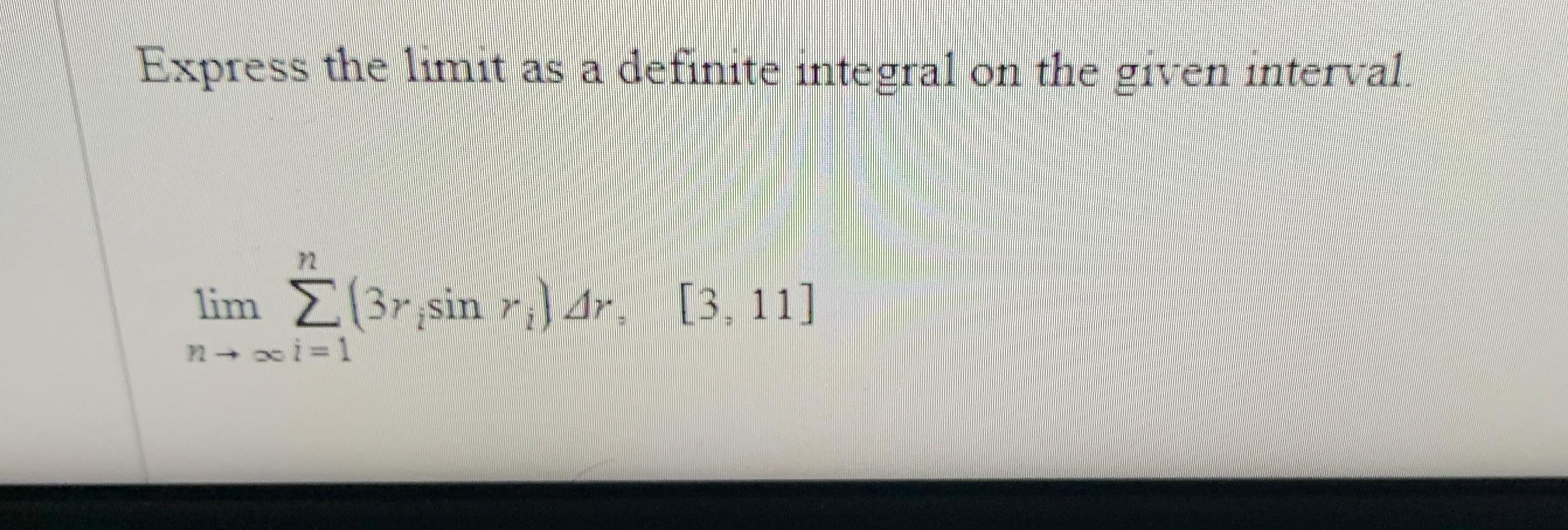 Solved Express the limit as a definite integral on the given | Chegg.com