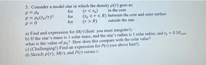 Solved 5. Consider a model star in which the density (r) | Chegg.com