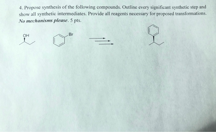 Solved Propose synthesis of the following compounds. Outline | Chegg.com