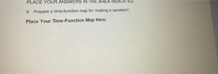 Solved PLACE YOUR ANSWERS IN THE AREA INDIC 6. Prepare a | Chegg.com