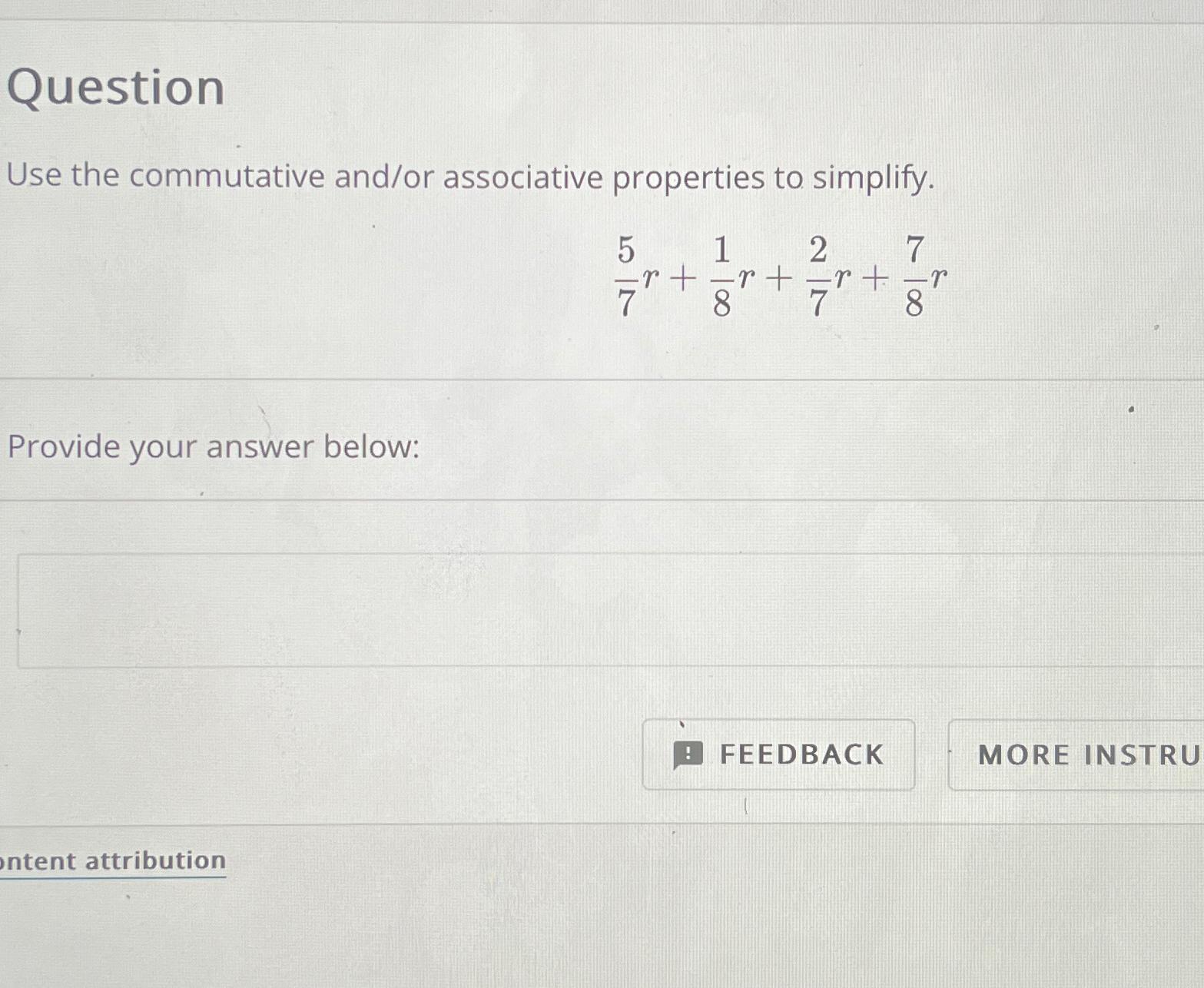 Solved QuestionUse the commutative and/or associative | Chegg.com