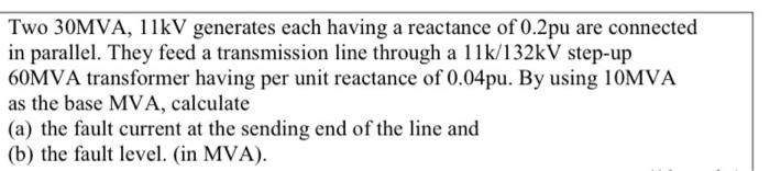 Two 30MVA,11kV generates each having a reactance of | Chegg.com