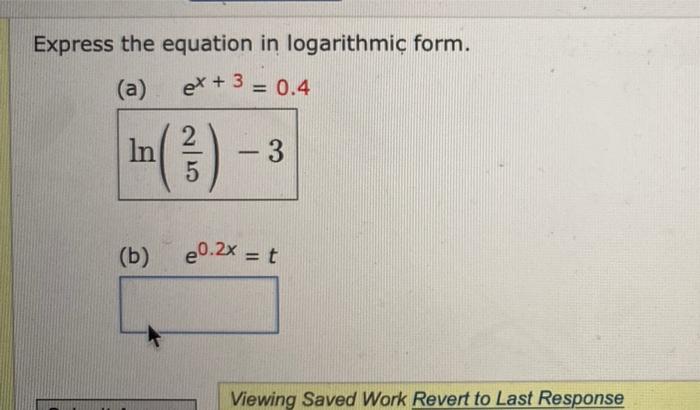 Solved Express the equation in logarithmic form. (a) ex + 3 | Chegg.com