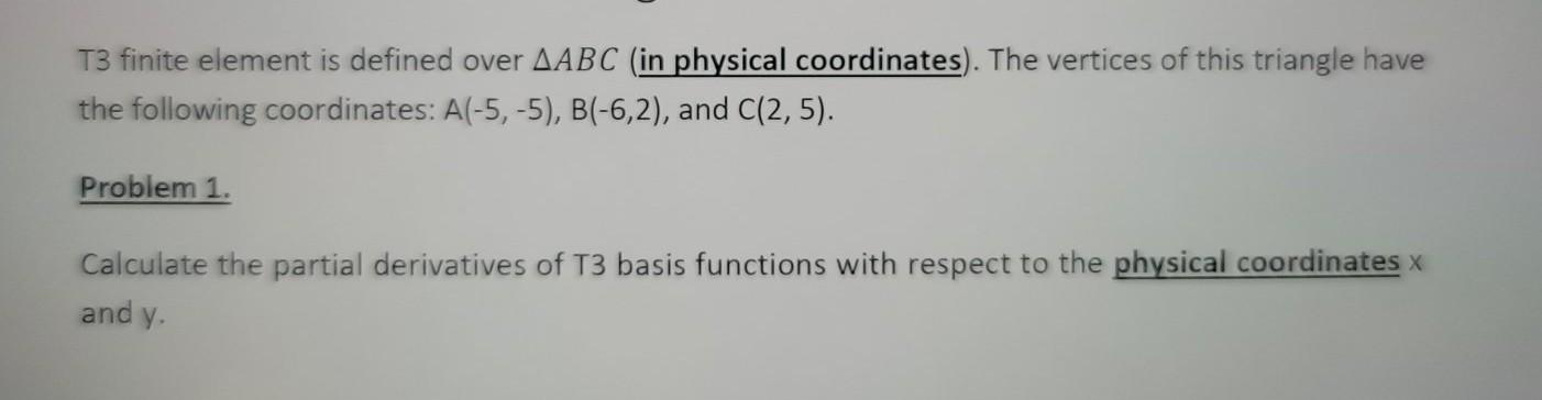 Solved T3 finite element is defined over AABC (in physical | Chegg.com