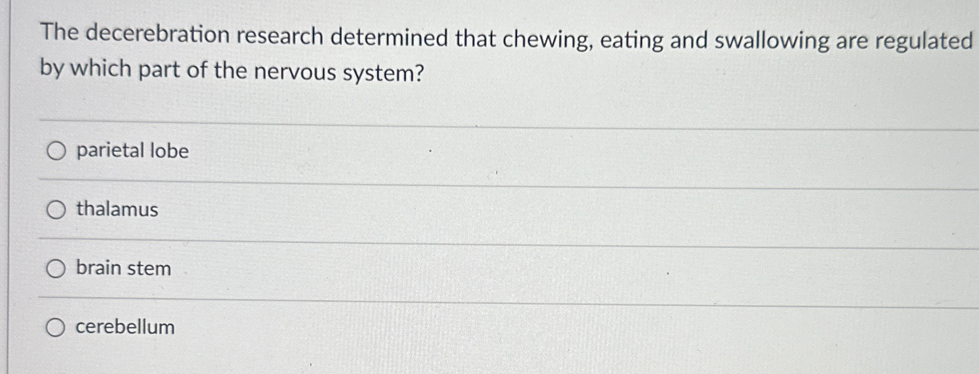Solved The decerebration research determined that chewing, | Chegg.com
