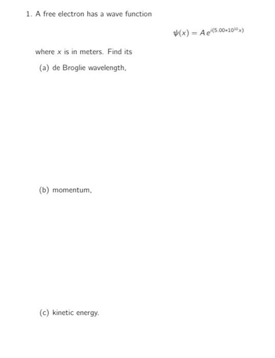 Solved 1. A free electron has a wave function | Chegg.com