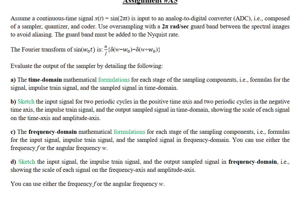 Solved Assume a continuous-time signal \( ﻿x(t)=\sin (2 \pi | Chegg.com