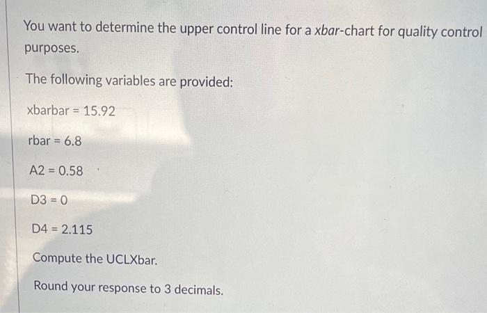 Solved You want to determine the upper control line for a | Chegg.com