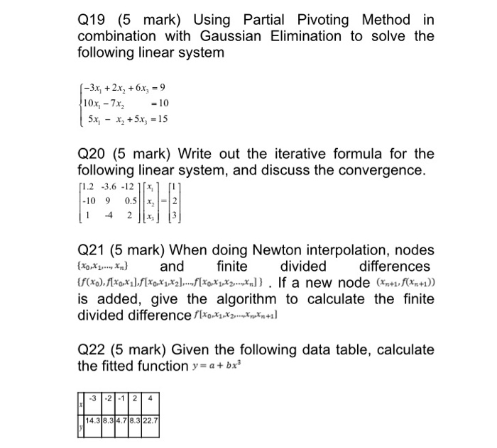Solved Q19 (5 mark) Using Partial Pivoting Method in | Chegg.com