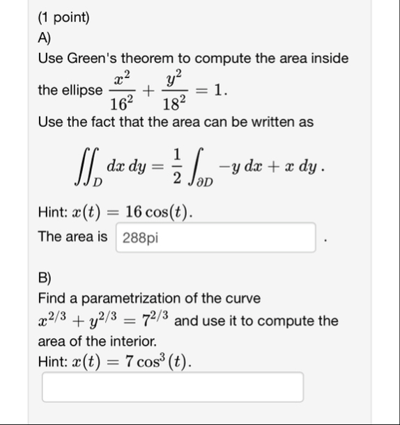 Solved (1 ﻿point)A)Use Green's theorem to compute the area | Chegg.com