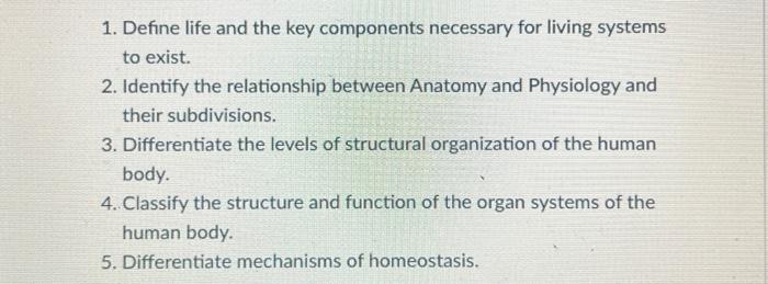 Solved 1. Define life and the key components necessary for | Chegg.com