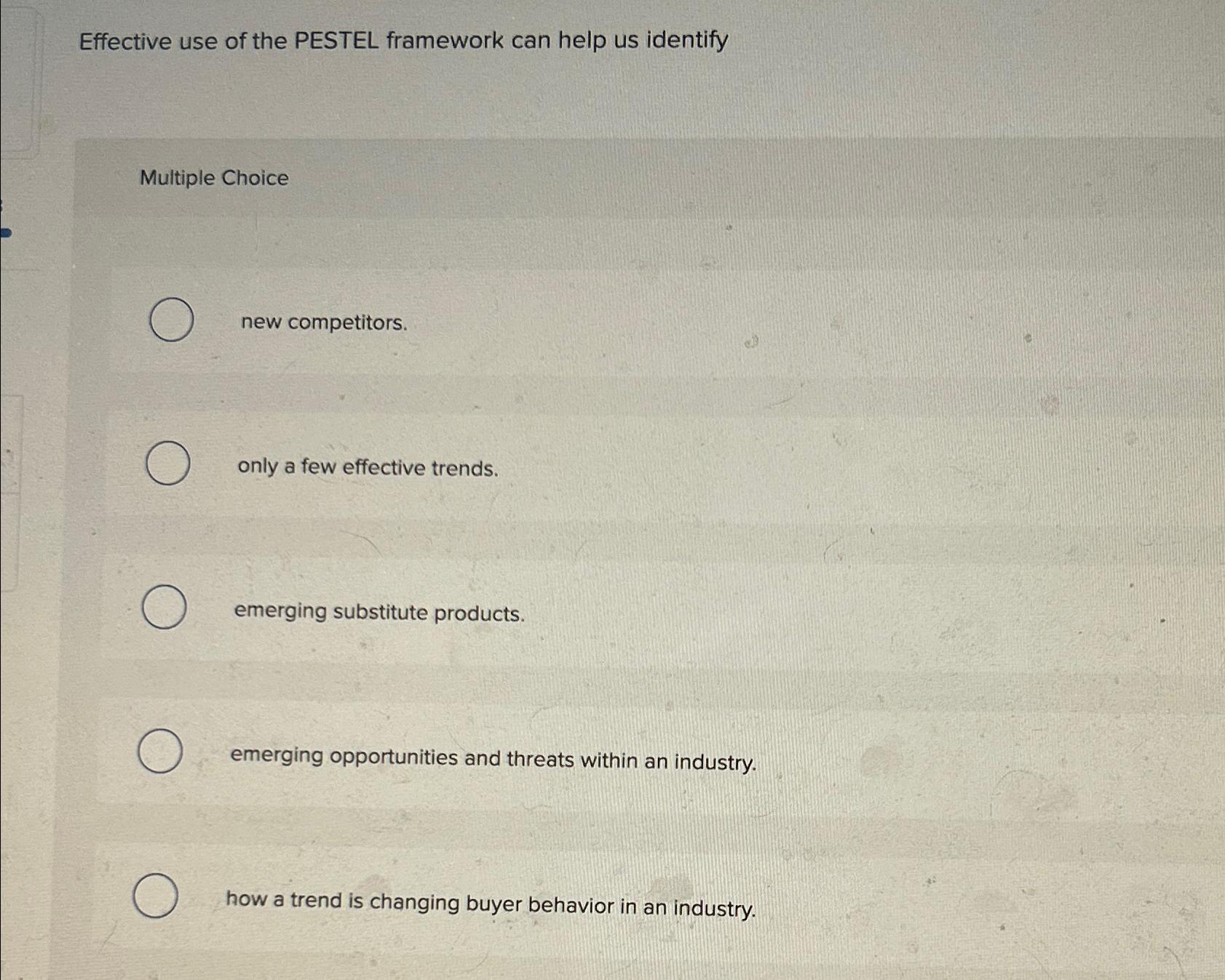 Solved Effective use of the PESTEL framework can help us | Chegg.com