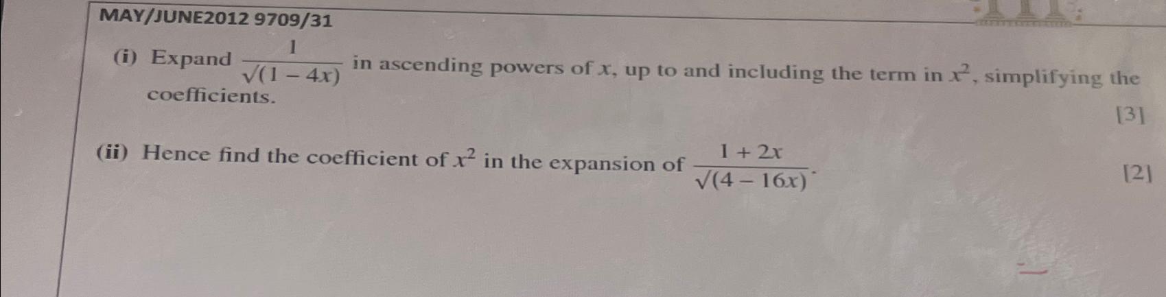 Solved MAY/JUNE2012 9709/31(i) ﻿Expand 1(1-4x)2 ﻿in | Chegg.com