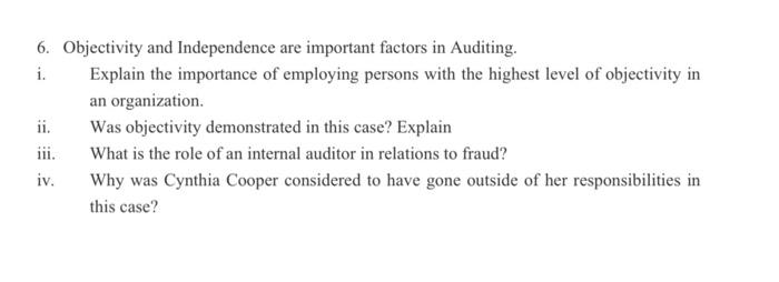 Solved 6. Objectivity and Independence are important factors | Chegg.com
