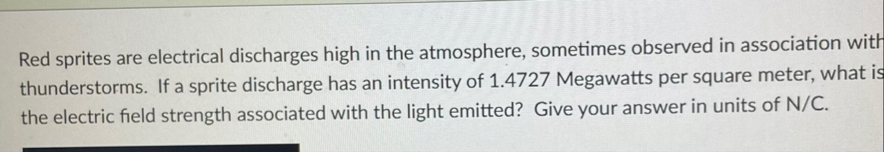 Solved Red sprites are electrical discharges high in the | Chegg.com