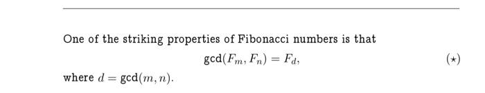 Solved One of the striking properties of Fibonacci numbers | Chegg.com