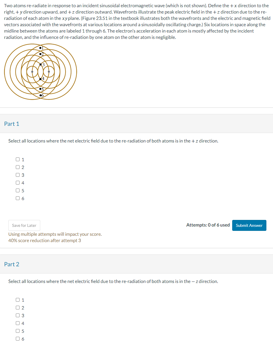 Solved Two atoms re-radiate in response to an incident | Chegg.com