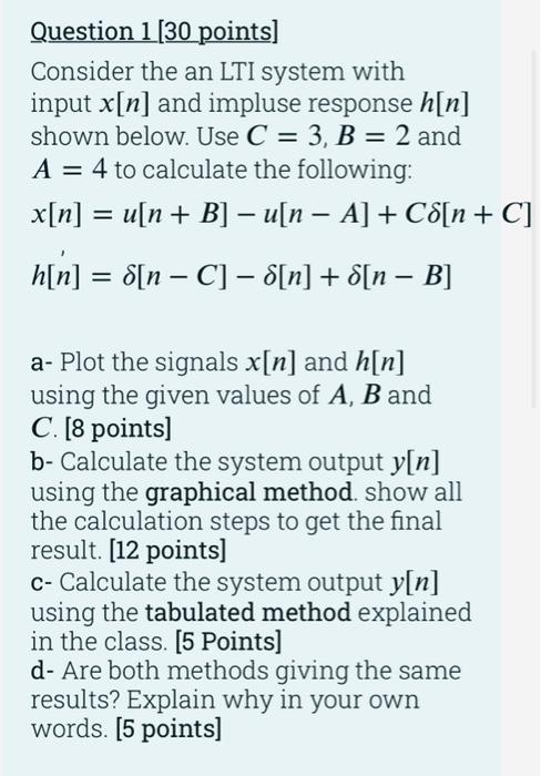 Solved Question 1 [30 points] Consider the an LTI system | Chegg.com