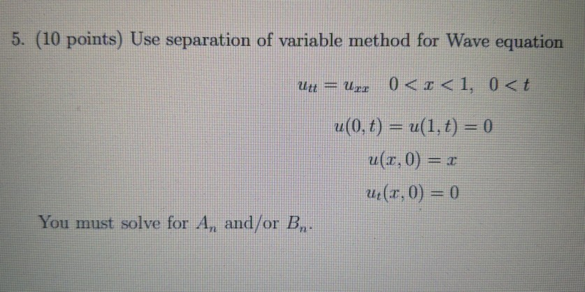 Solved 5. (10 points) Use separation of variable method for | Chegg.com