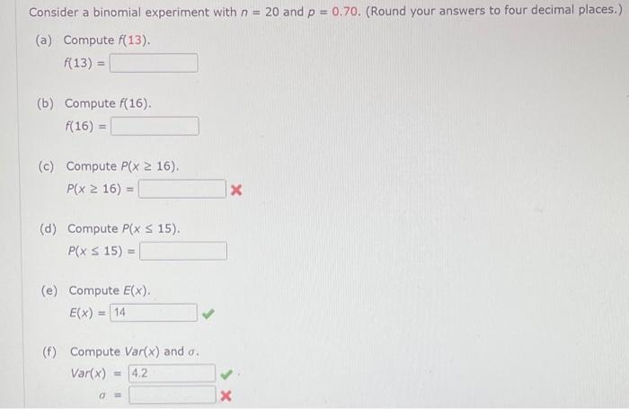 Solved Consider a binomial experiment with n=20 and p=0.70. | Chegg.com