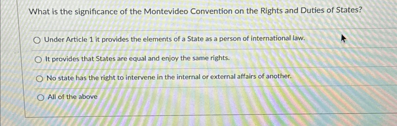 Solved What is the significance of the Montevideo Convention | Chegg.com