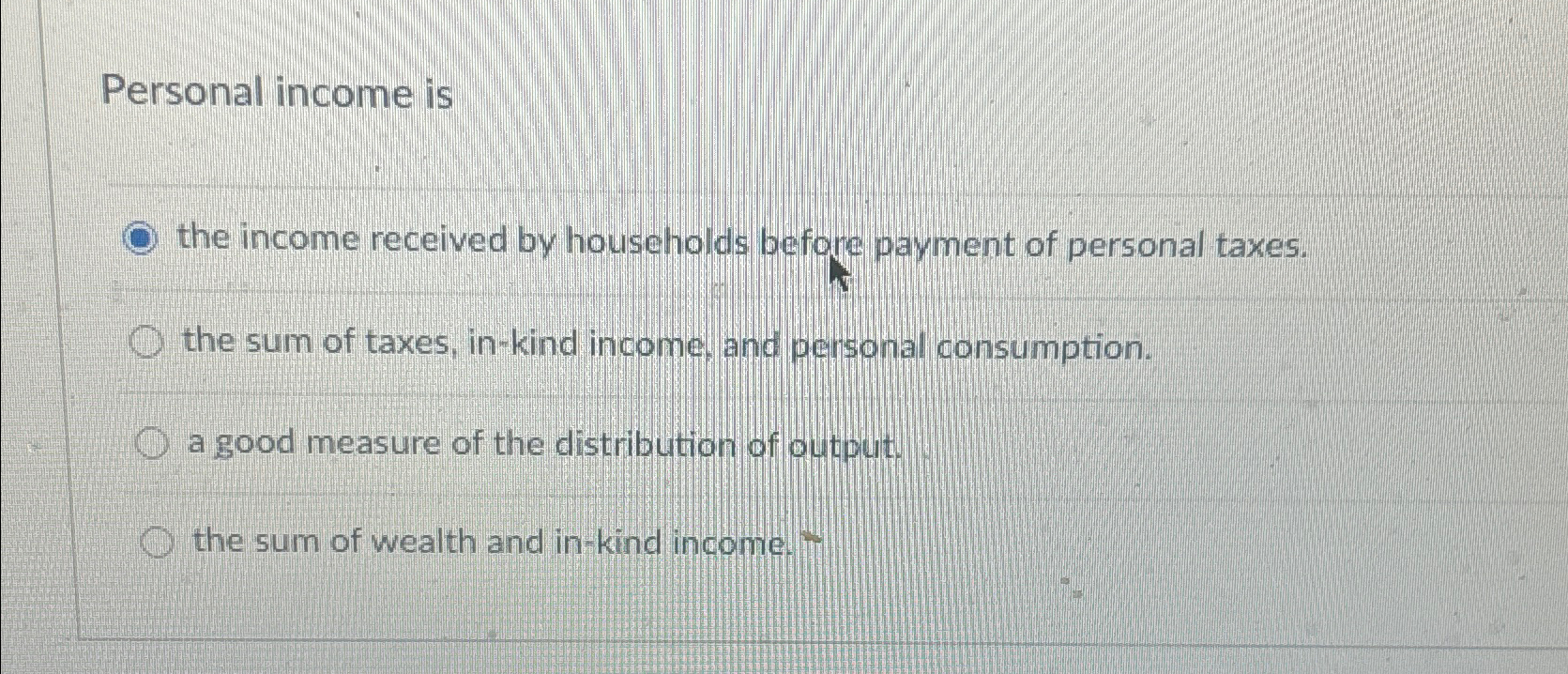 Solved Personal income isthe income received by households | Chegg.com