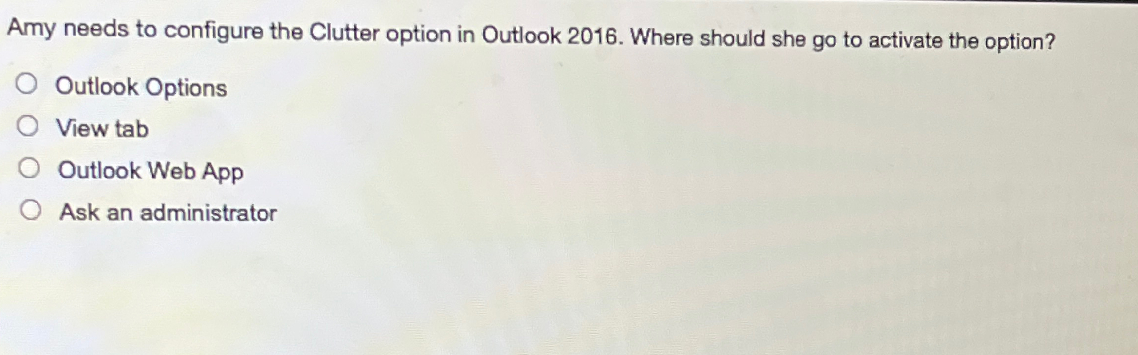Solved Amy needs to configure the Clutter option in Outlook | Chegg.com