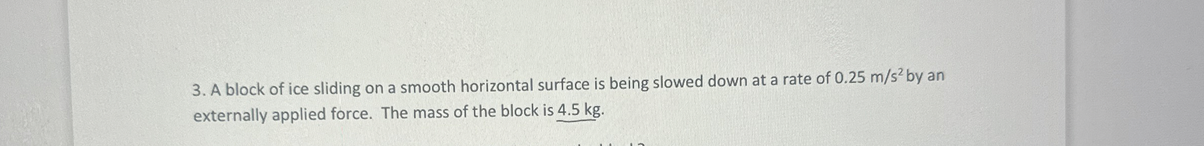 Solved A block of ice sliding on a smooth horizontal surface | Chegg.com
