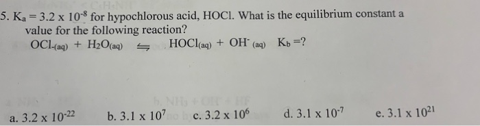 Solved 5. Ka = 3.2 x 10-8 for hypochlorous acid, HOCI. What | Chegg.com