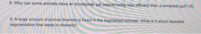 Solved 8. Why can some animals have an incomplete gut | Chegg.com