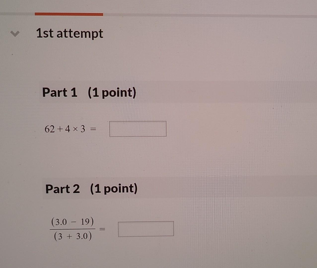 Solved 1st attempt Part 1 (1 point) 62+4×3= Part 2 (1 point) | Chegg.com