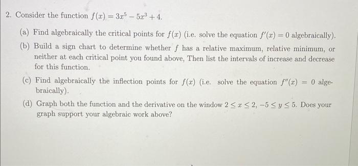 Solved Consider the function f(x)=3x5−5x3+4. (a) Find | Chegg.com