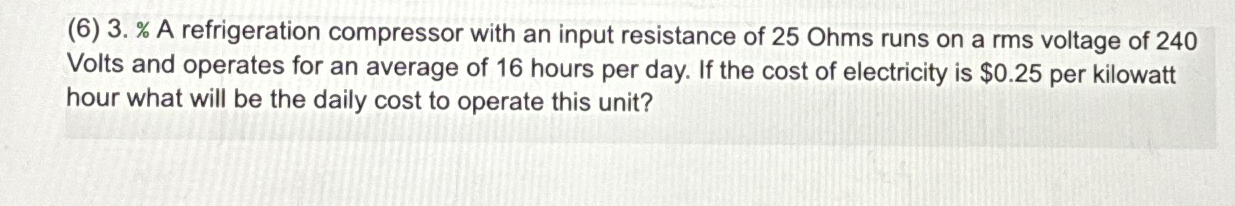 Solved (6) 3. % ﻿A refrigeration compressor with an input | Chegg.com