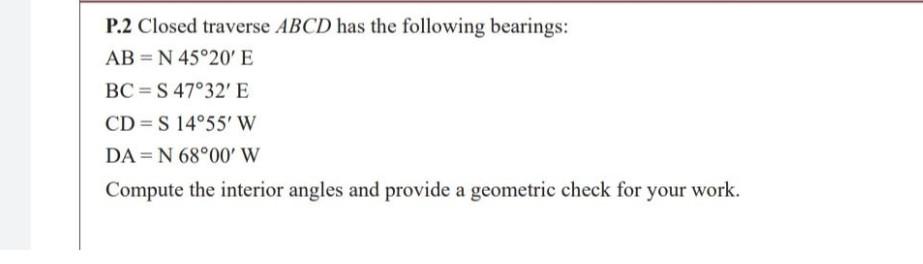 Solved P.2 Closed traverse ABCD has the following bearings: | Chegg.com
