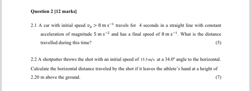 Solved Question 2 [12 ﻿marks]2.1 ﻿A car with initial speed | Chegg.com