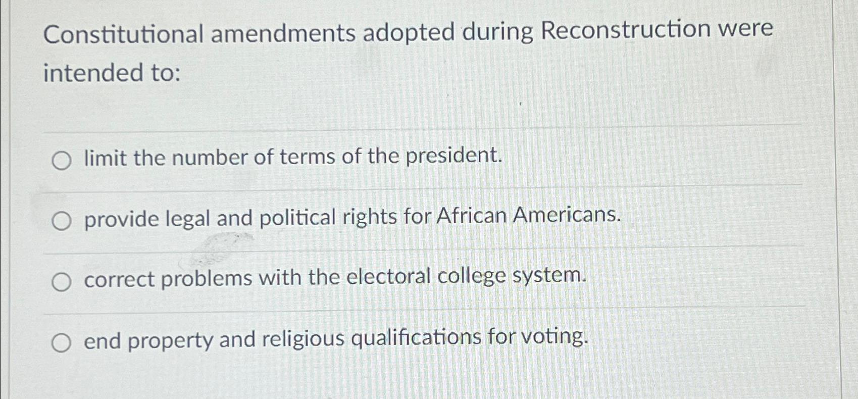 Solved Constitutional amendments adopted during | Chegg.com