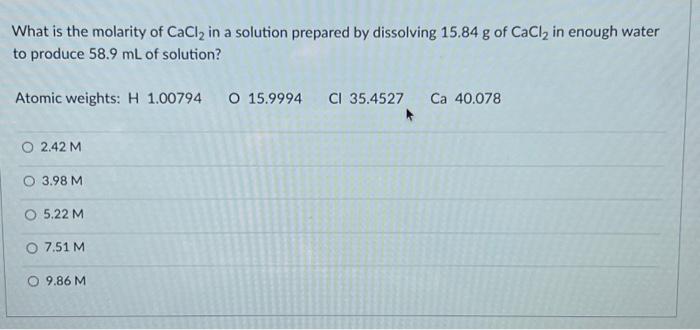 Solved What is the molarity of CaCl2 in a solution prepared | Chegg.com